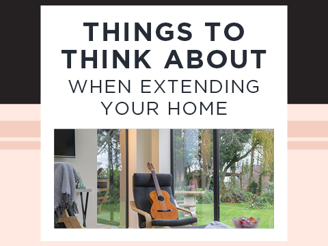 3 Important Things To Consider When Extending Your Home